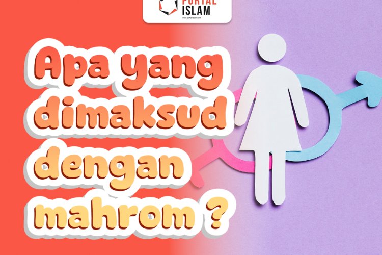 Apa yang dimaksud dengan mahrom ? - Portal Islam